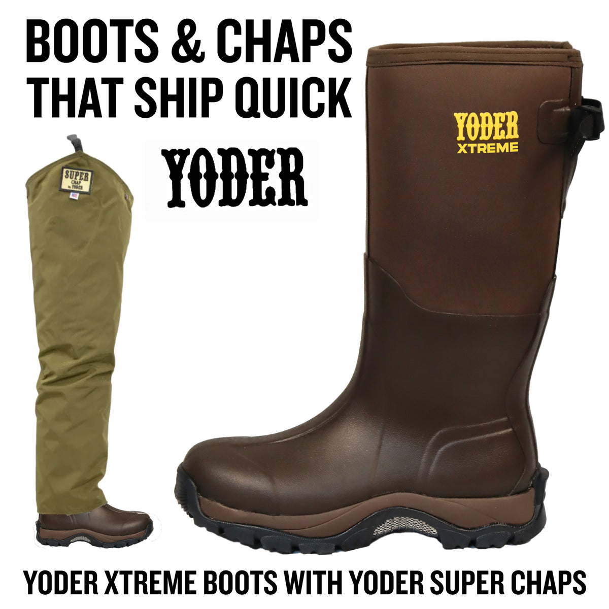 Boots & Chaps That Ship QUICK - Xtreme Boot with Yoder Super Chaps ...